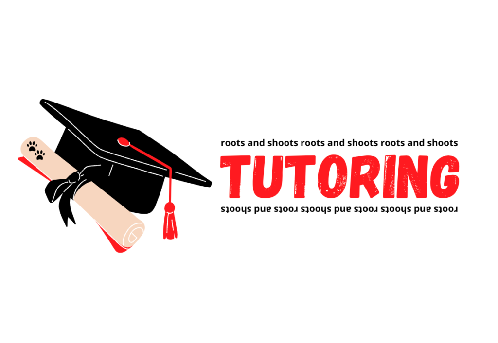 Gateway Tutoring - Roots & Shoots